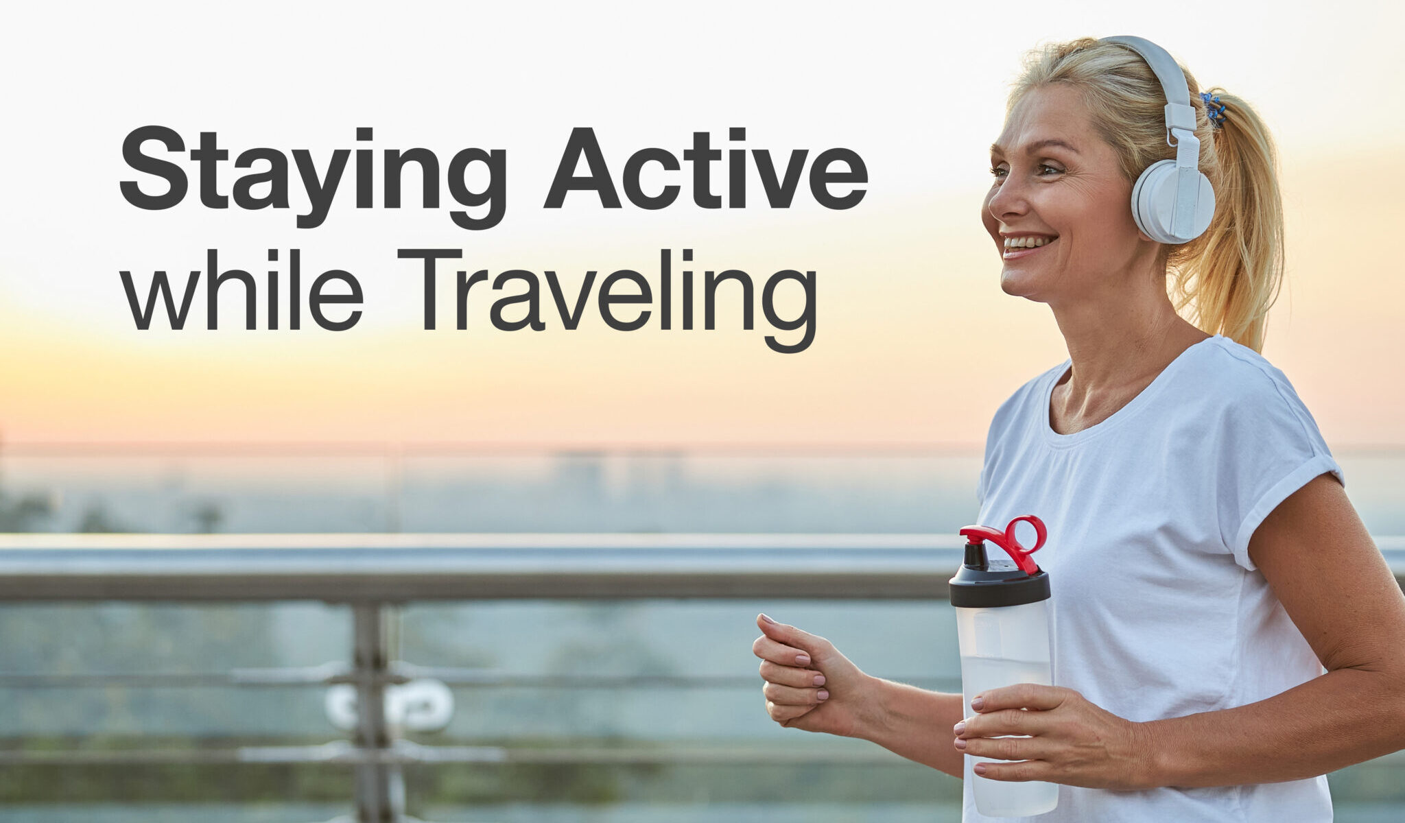 Staying Active while Traveling - Crosby Wellness Center