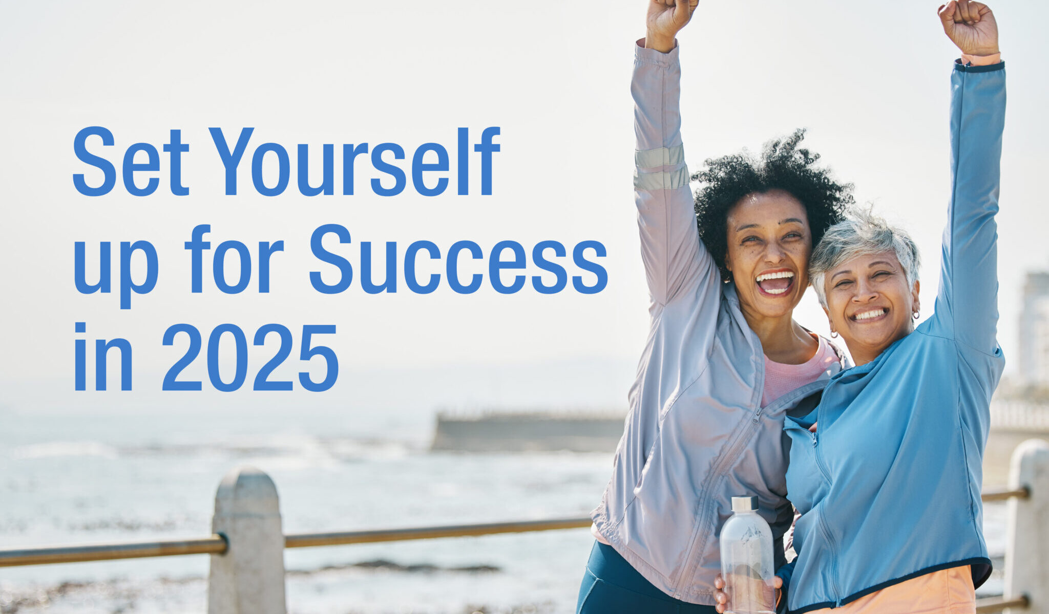 Set Yourself up for Success in 2025 - Crosby Wellness Center